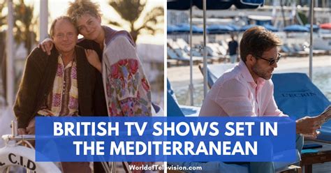 14 Dreamy British Tv Shows Set In The Mediterranean World Of Television