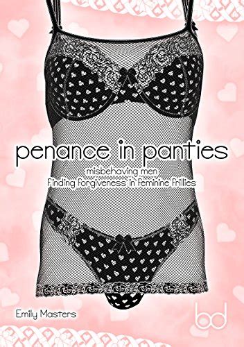 Penance In Panties Misbehaving Men Finding Forgiveness In Feminine Frillies Ebook Masters