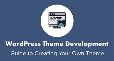 Wordpress Custom Theme Tutorial Step By Step Guide