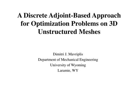ppt a discrete adjoint based approach for optimization problems on 3d unstructured meshes