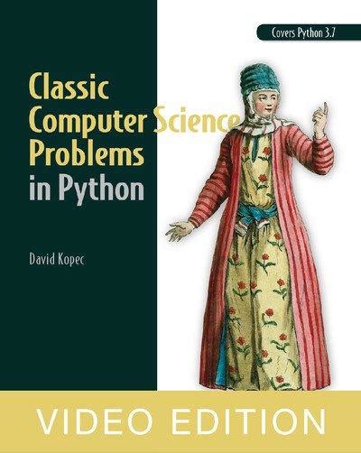 Classic Computer Science Problems In Python Video Edition Coderprog