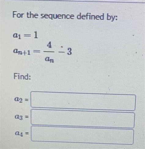 [answered] for the sequence defined by 1 an 1 find a2 03 a 4 an 3 kunduz