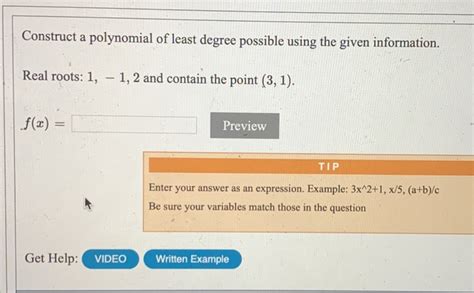 solved construct a polynomial of least degree possible using