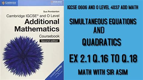 additional mathematics igcse 0606 and o levels 4037 ch 2 ex 2 1 q 16 to q 18 lecture 25 youtube