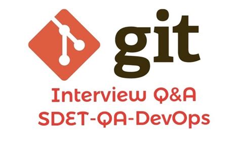 automaters full stack qa sdet top git interview question set 03 for sdet testers developers