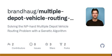 github brandhaug multiple depot vehicle routing genetic algorithm solving the np hard