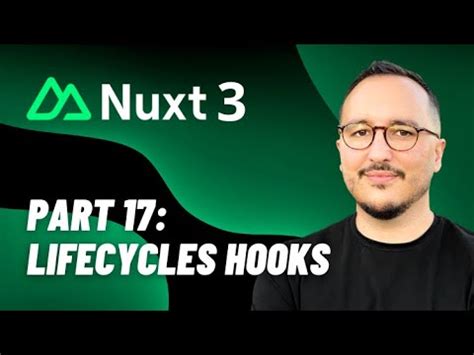 Lifecycles Hooks With Nuxt 3 Course Part 17 YouTube