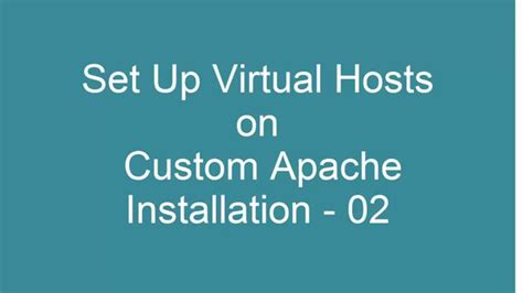 Set Up Virtual Hosts On Custom Apache Installation Youtube