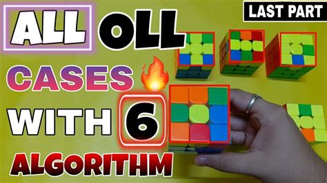 all 57 oll cases with 6 algorithm last part advanced oll with 6 algorithm last part youtube