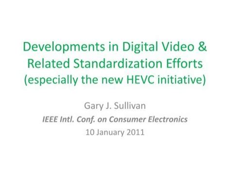 the high efficiency video coding hevc standardization initiative