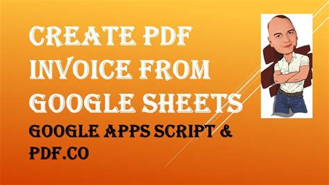 Create PDF Invoice Using PDF Co And Google Apps Script YouTube