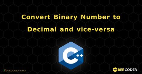 convert binary number to decimal and vice versa c 🐝 coder