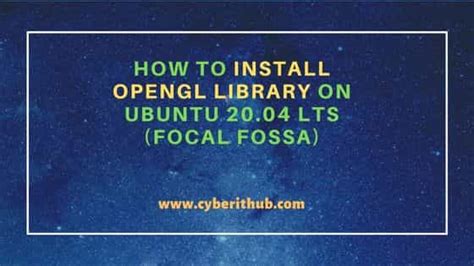 How To Install OpenGL Library On Ubuntu 20 04 LTS Focal Fossa