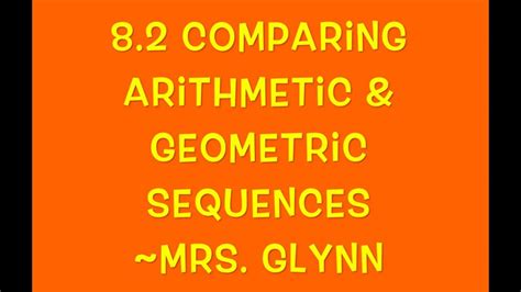 8 2 comparing arithmetic and geometric sequences youtube