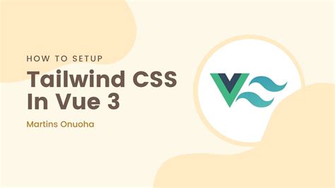 How To Setup Tailwind CSS In Vue 3 Devjavu