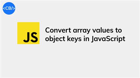 How To Convert Array Values To Object Keys In Javascript