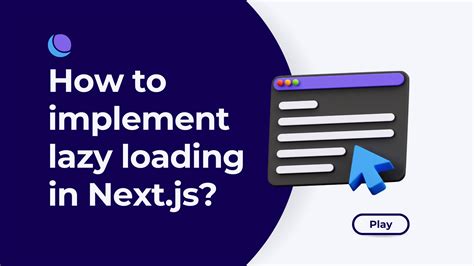 How To Implement Lazy Loading In Nextjs