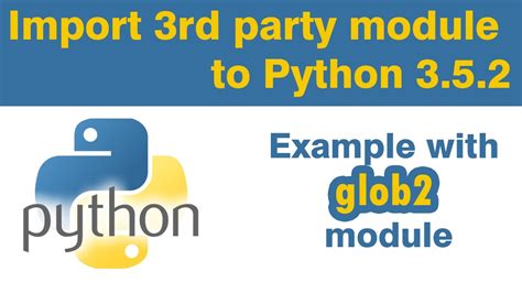 Python Tutorial Import 3rd Party Module Package To Python Example
