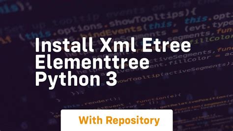 install xml etree elementtree python 3 youtube