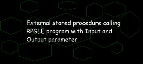 external stored procedure calling rpgle program with input and output parameter as400 and sql