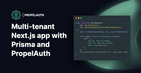 Multi Tenant Next Js App With Prisma And PropelAuth PropelAuth Blog