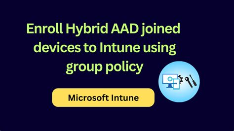 Enroll Hybrid Azure Ad Joined Devices To Intune January 2026